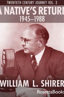 The Best 20th-Century History Books by WWII Correspondent William L. Shirer