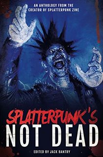 What is Splatterpunk? Plus 7 Must-Read Splatterpunk Horror Books